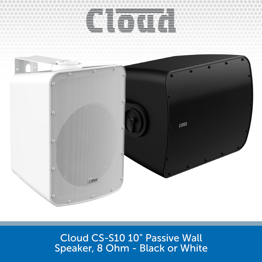 Cloud CS-S10 10" Passive Wall Mount Loudspeaker 8Ω 250W | Audio Volt