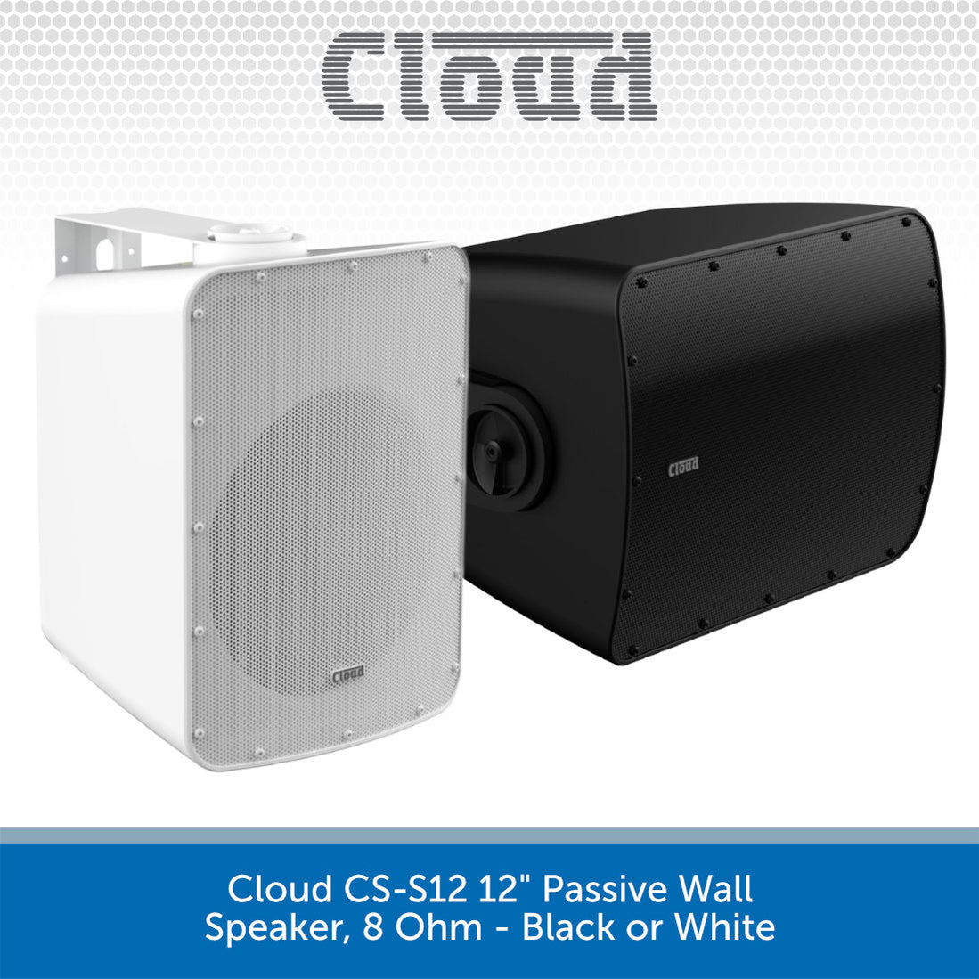 Cloud CS-S12 12" Passive Wall Mount Loudspeaker 8Ω 300W | Audio Volt